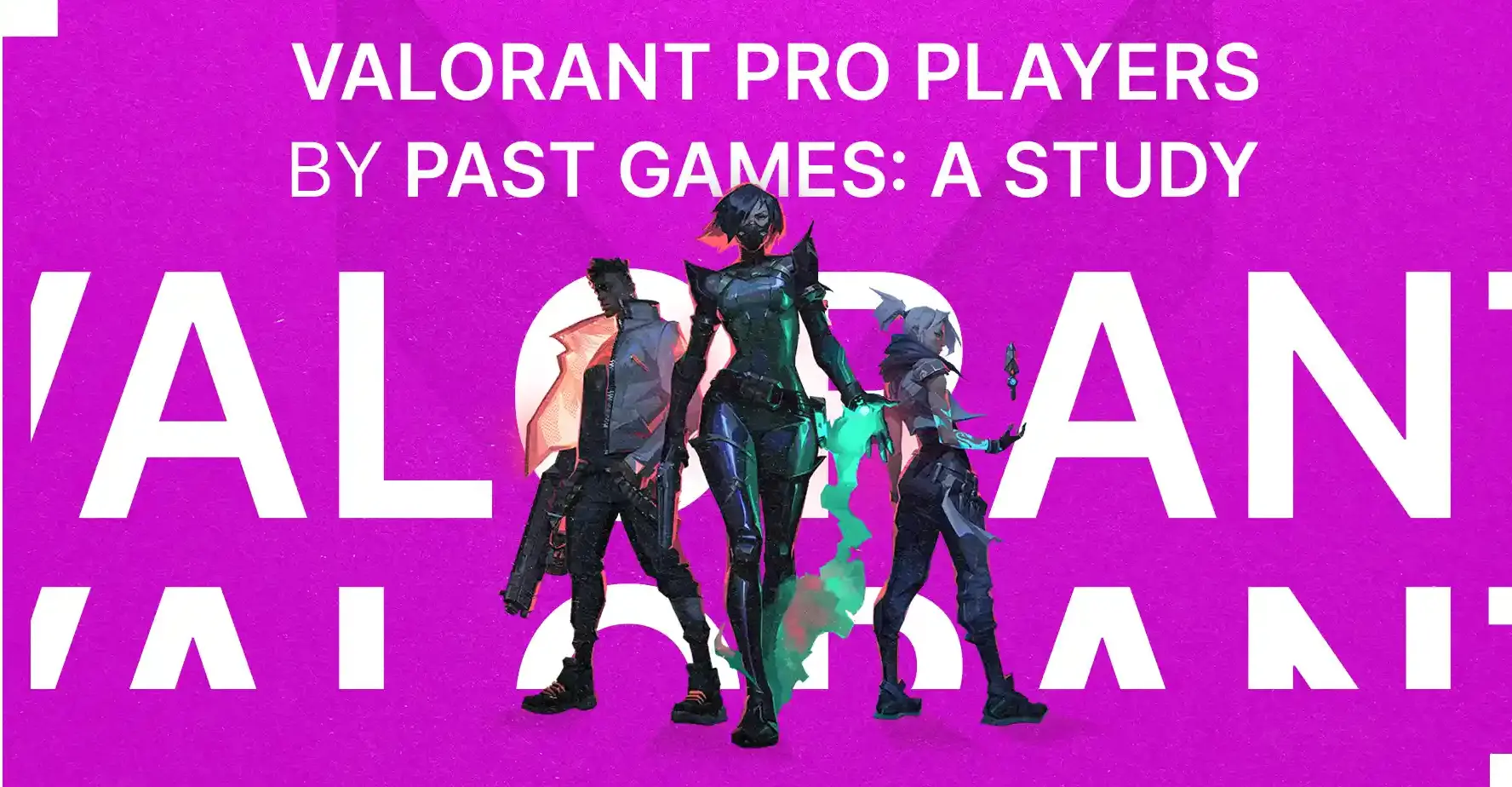 The Evolution of Valorant Pro Stats: Analyzing the Top Players' Rise to ...